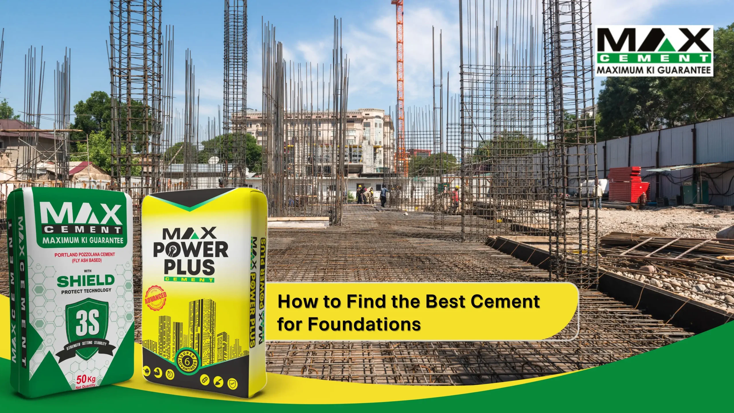 Guidance to Choose Best Cement for Foundation: Types and Key Factors